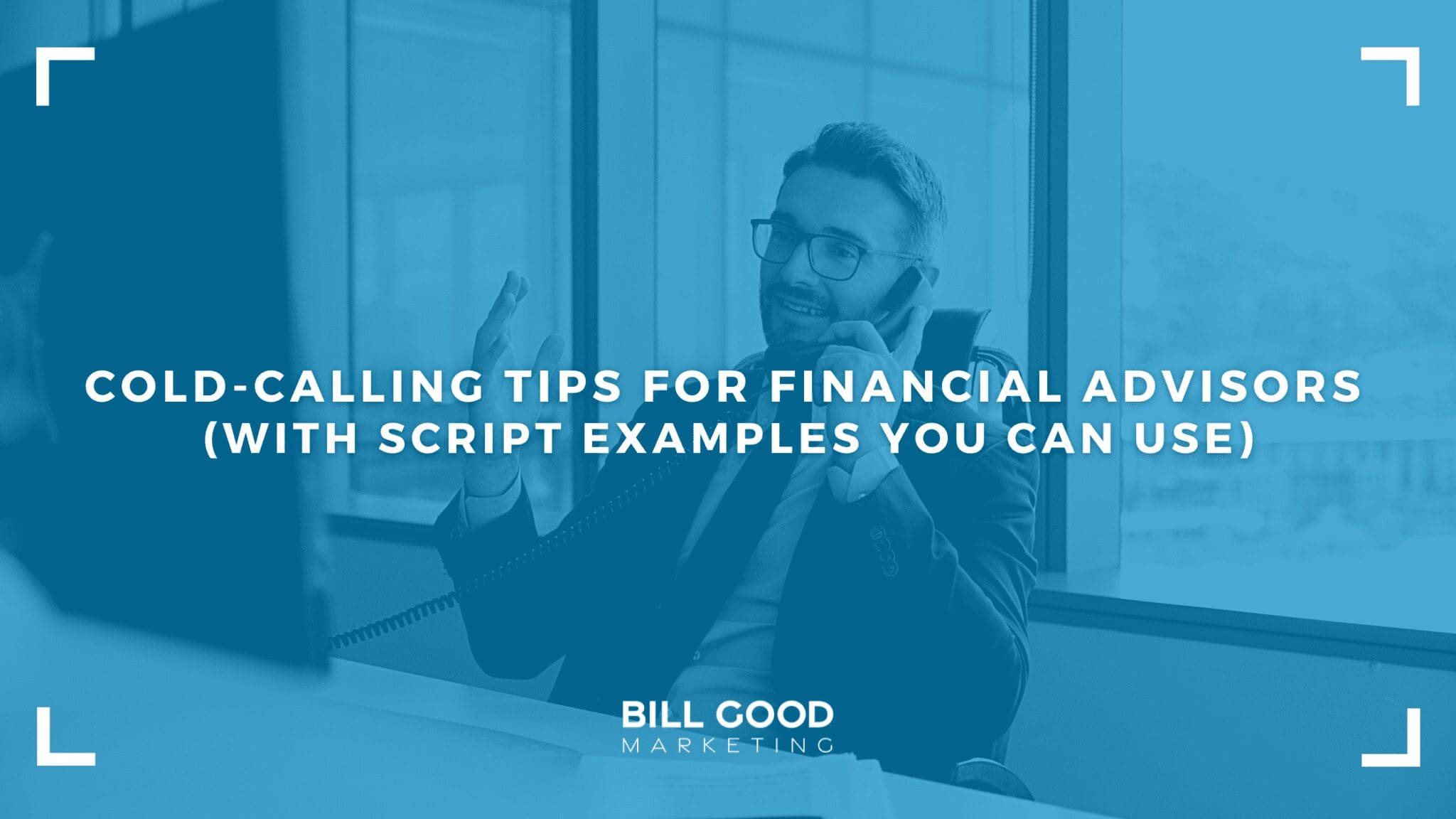 Cold Calling Scripts for Financial Advisors that Actually Work!