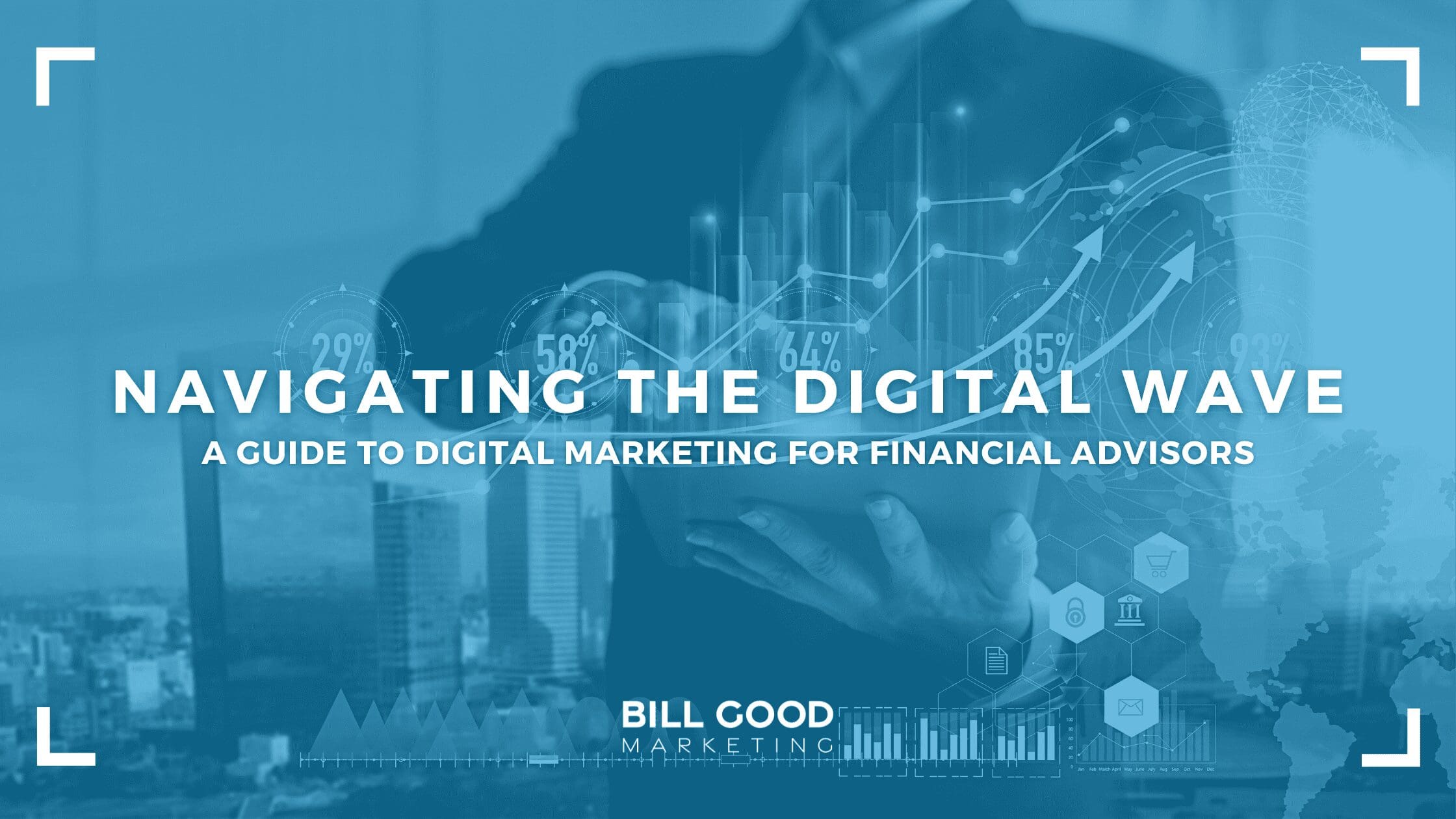 A Guide to Digital Marketing for Financial Advisors