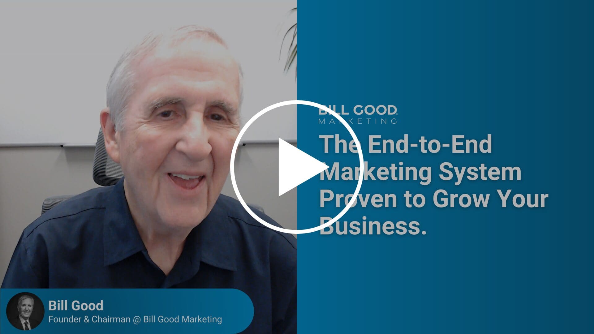 End-to-End Marketing System - Bill Good Marketing