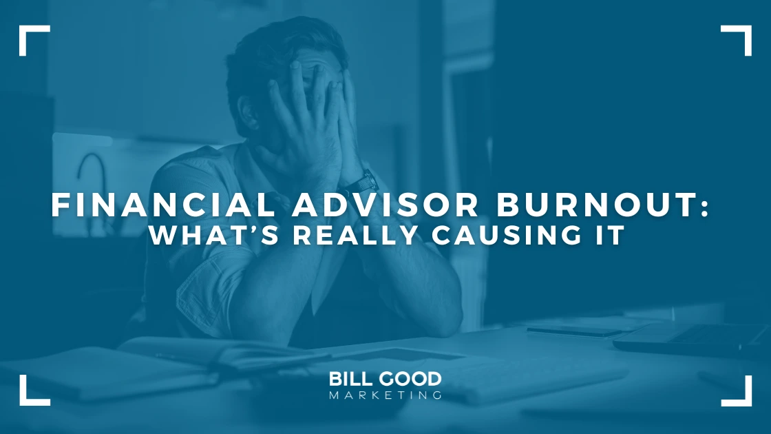Financial Advisor Burnout: What’s Really Causing It